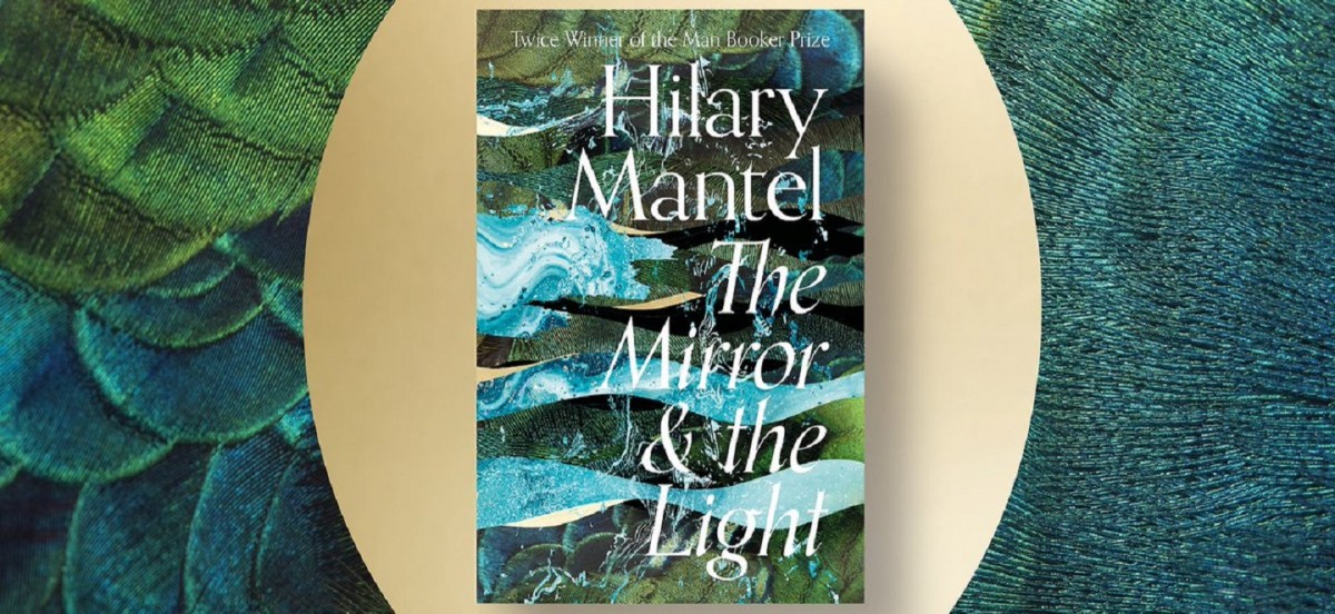Book Review: 'The Mirror and Light' by Hilary Mantel | Options, The Edge